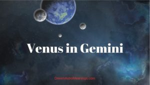Venus in Gemini - Dream Astro Meanings