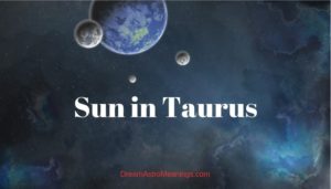Sun in Taurus - Dream Astro Meanings