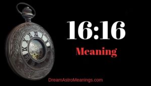 16:16 – Meaning - Dream Astro Meanings